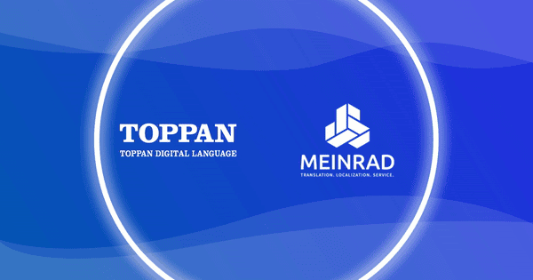 TOPPAN Digital Language wird Teil von Toppan!